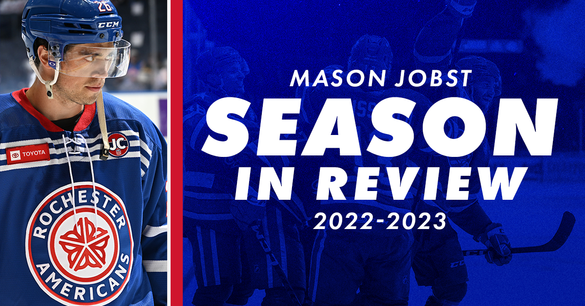 MASON JOBST: SEASON IN REVIEW | Rochester Americans